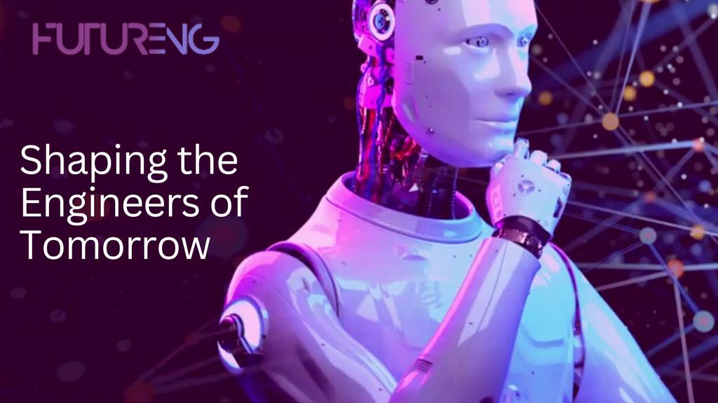 FuturENG – Shaping the Engineers of Tomorrow